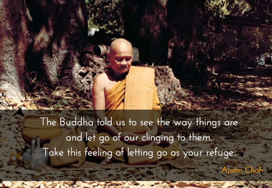 The feeling of letting go ~ Ajahn Chah - Just Dharma