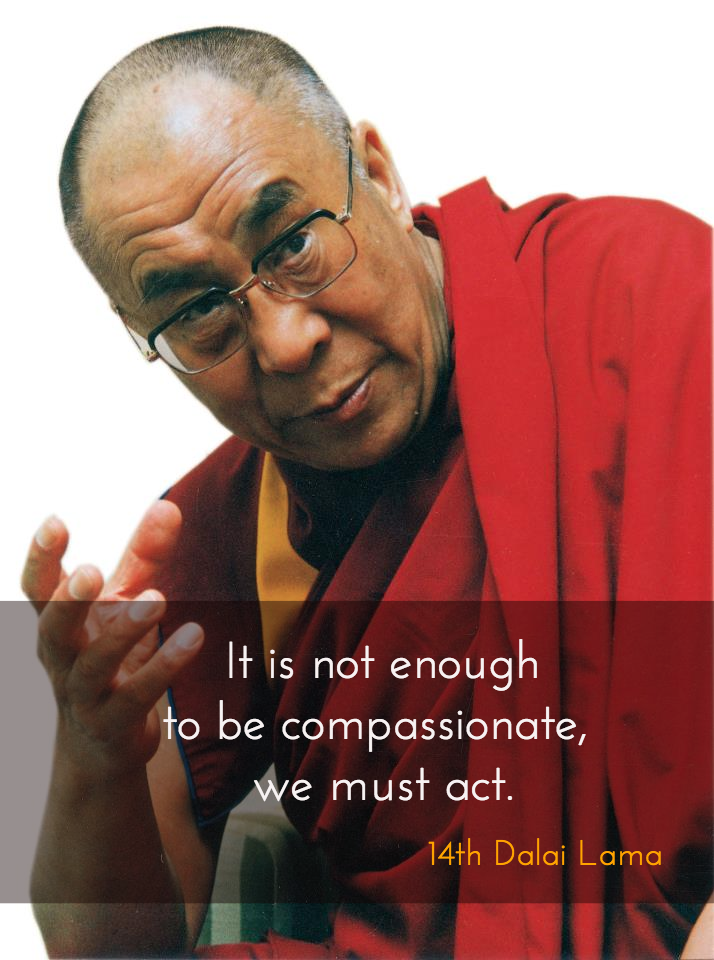 Compassion in action ~ 14th Dalai Lama - Just Dharma